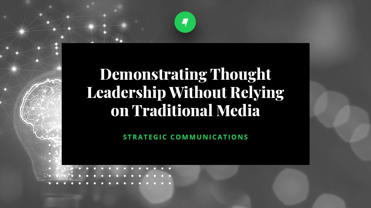 Demonstrating Thought Leadership, Without Having to Rely on Traditional ...