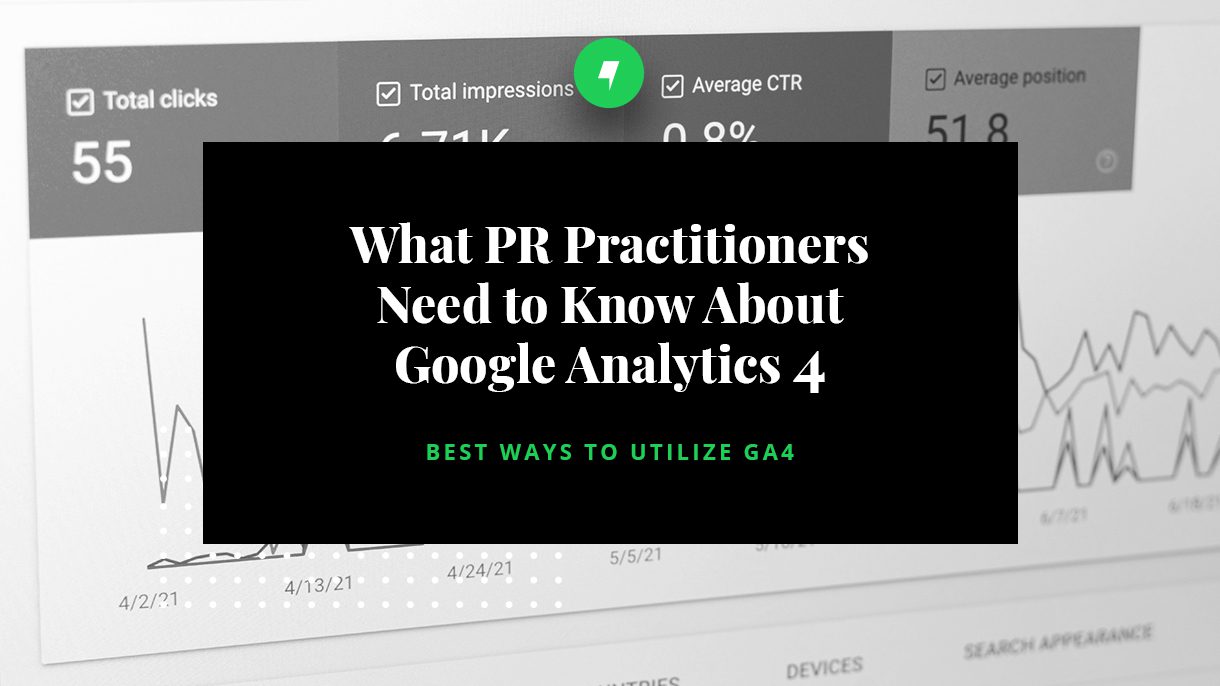 What PR Practitioners Need to Know About Google Analytics 4 - Maven