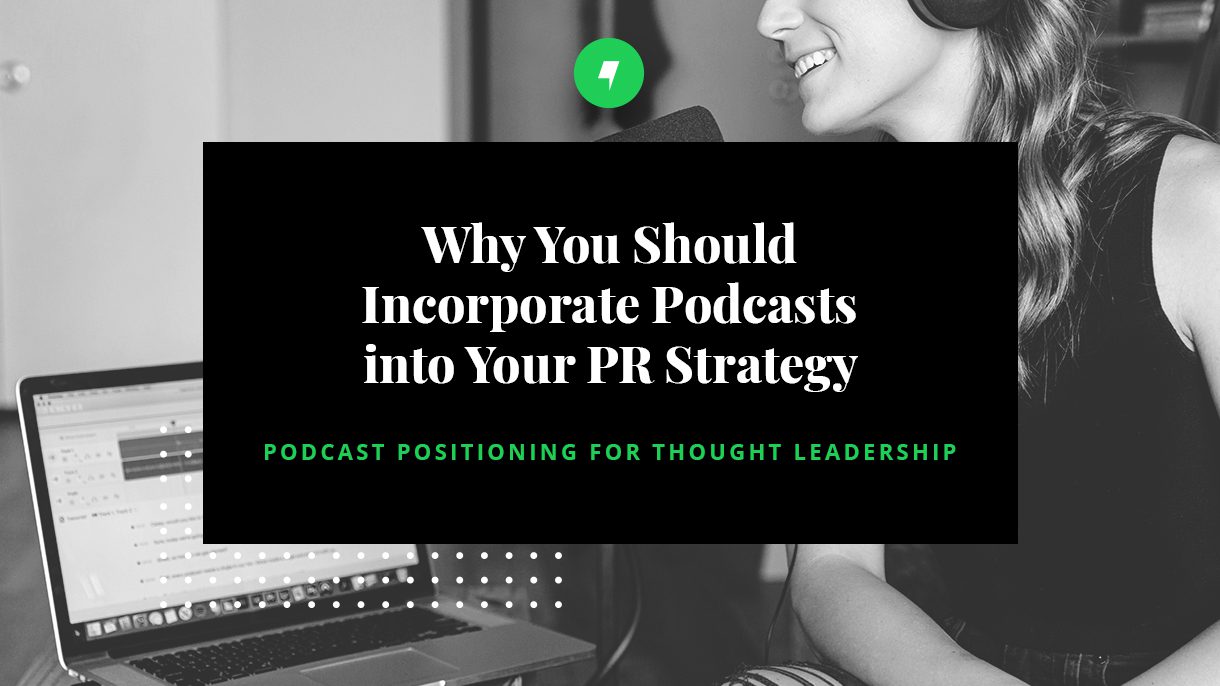 Why You Should Incorporate Podcasts into Your PR Strategy - Maven