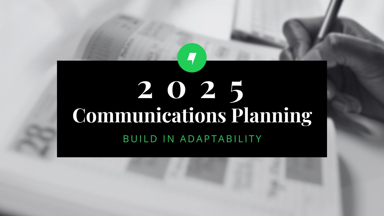 2025 Communications Planning: Build in Adaptability - Maven