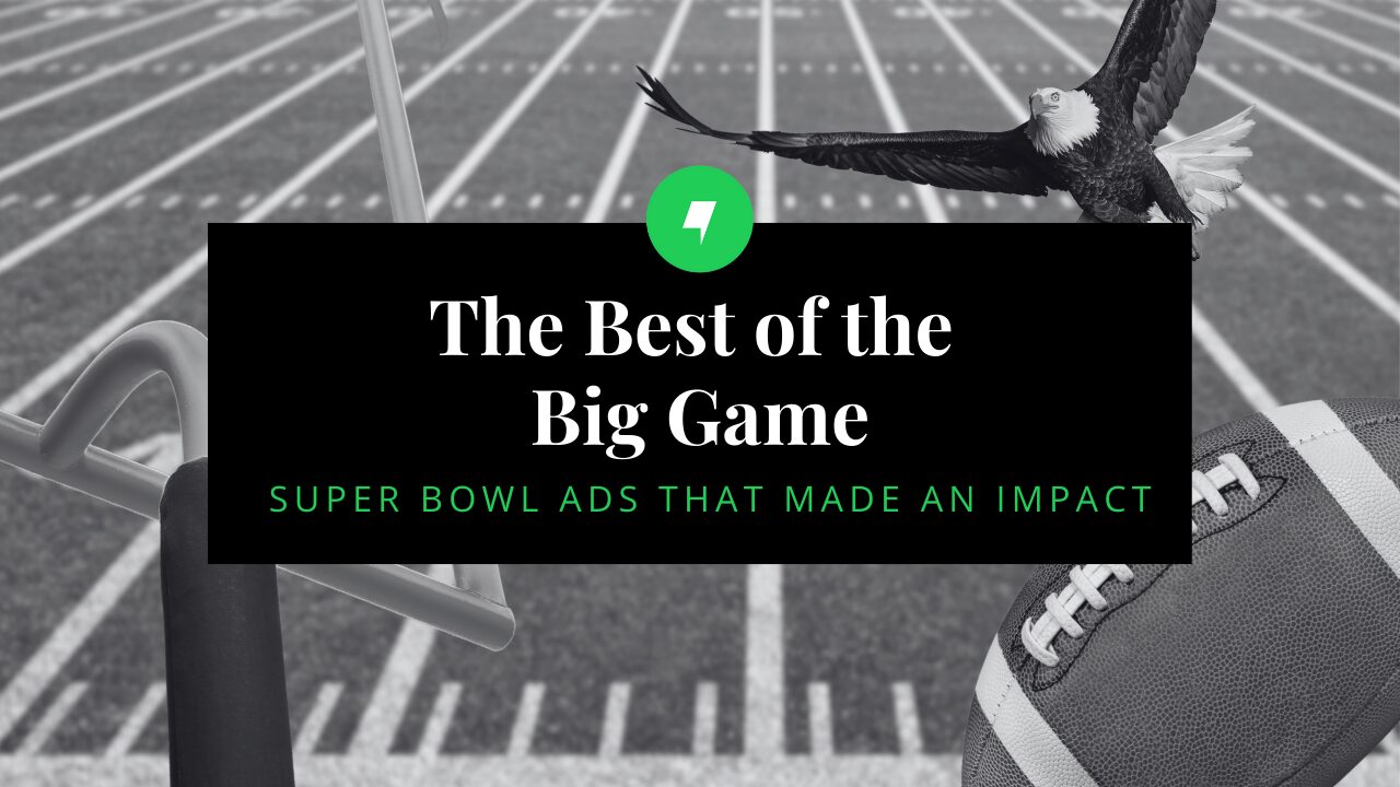 The Best of the Big Game: Super Bowl Ads That Made an Impact - Maven